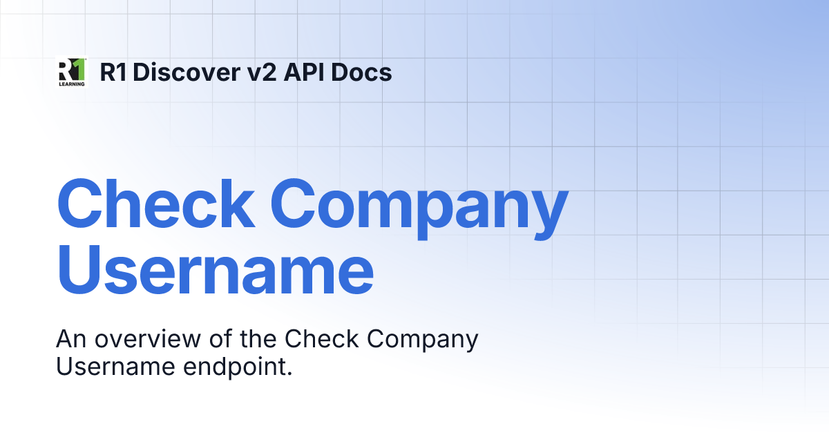 Check Company Username | R1 Discover v2 API Docs