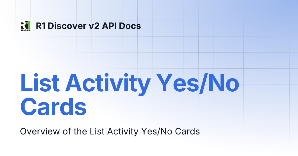 List Activity Yes/No Cards | R1 Discover v2 API Docs