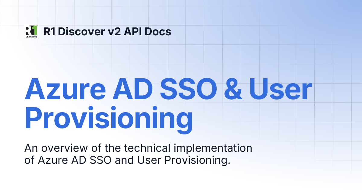 Azure AD SSO & User Provisioning | R1 Discover v2 API Docs